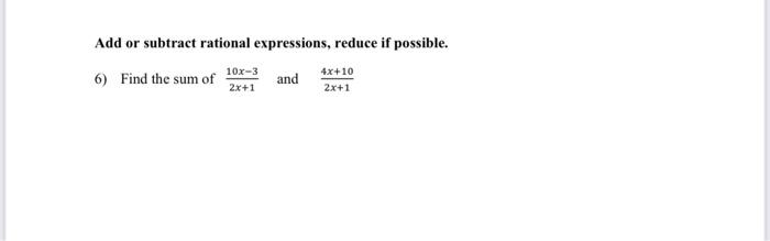Solved Add or subtract rational expressions, reduce if | Chegg.com