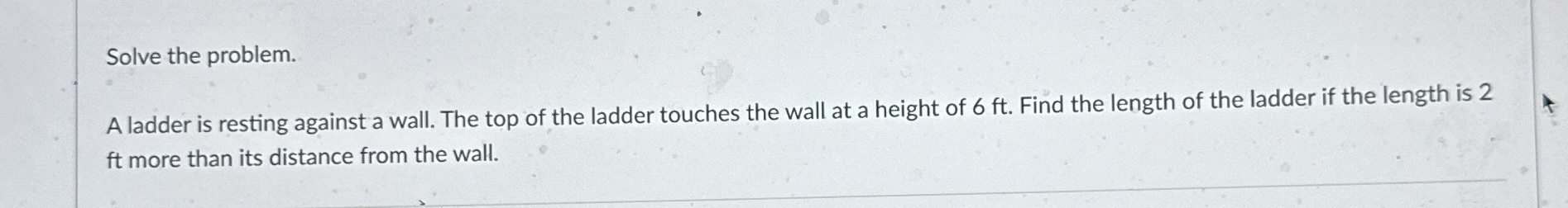 Solved Solve the problem.A ladder is resting against a wall. | Chegg.com