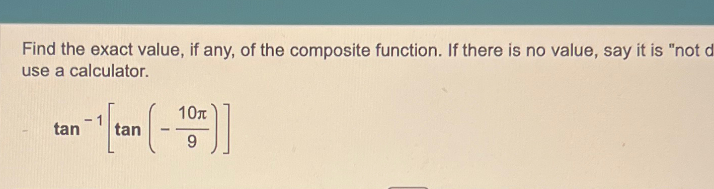 Solved Find the exact value, if any, of the composite | Chegg.com