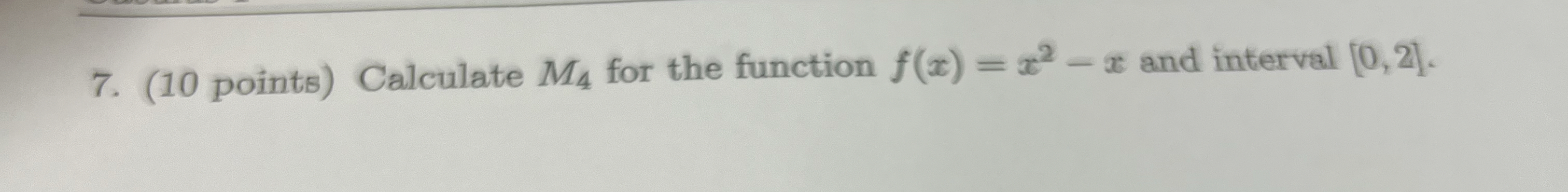 Solved (10 ﻿points) ﻿Calculate M4 ﻿for the function | Chegg.com