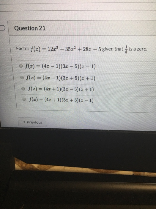 Solved Question 21 Factor f(x) = 12x3 – 35x2 + 28x – 5 given | Chegg.com