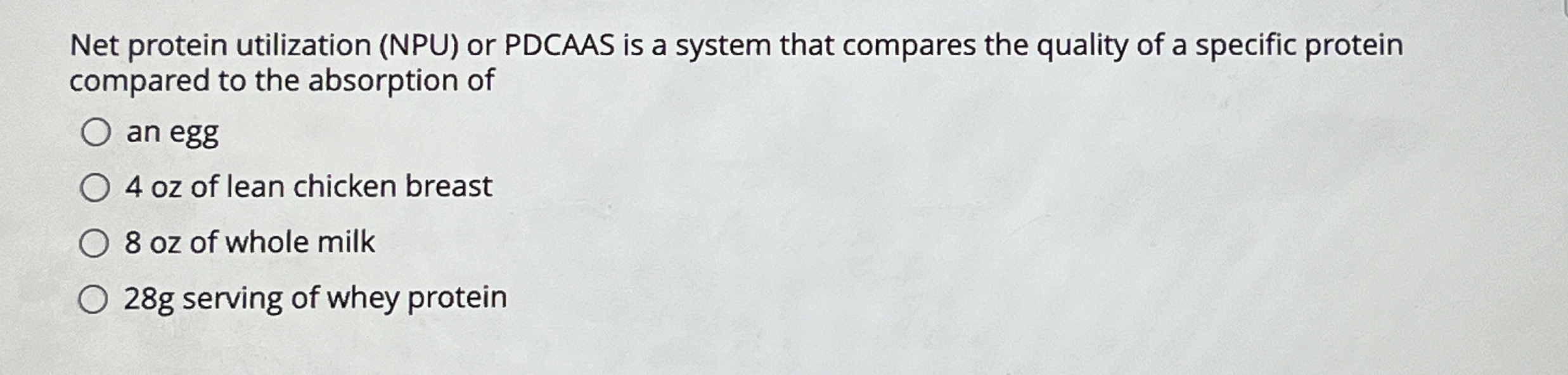 Solved Net protein utilization (NPU) ﻿or PDCAAS is a system | Chegg.com