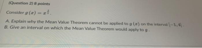 Solved (Question 2) 8 points Consider g(x)=x32. A. Explain | Chegg.com