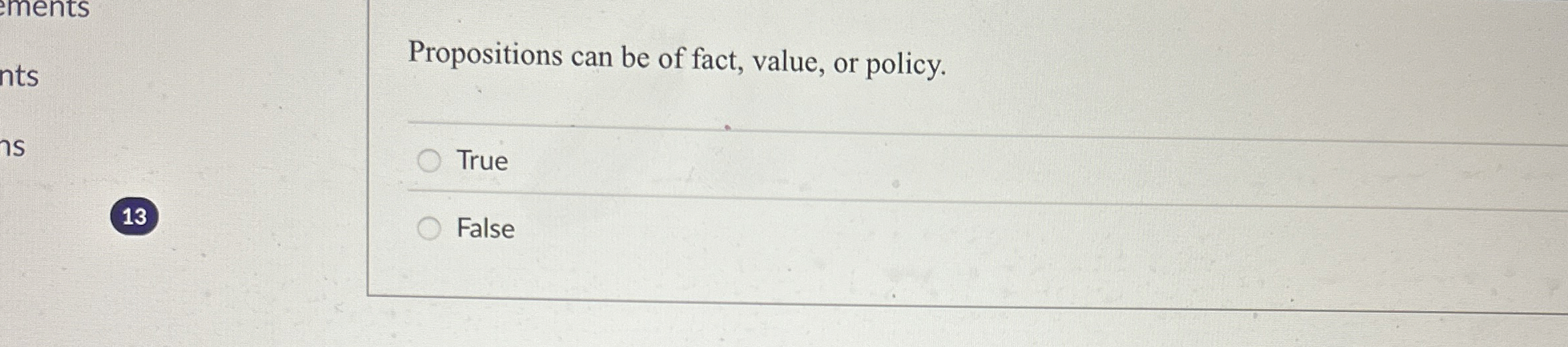 Solved Propositions can be of fact, value, or | Chegg.com