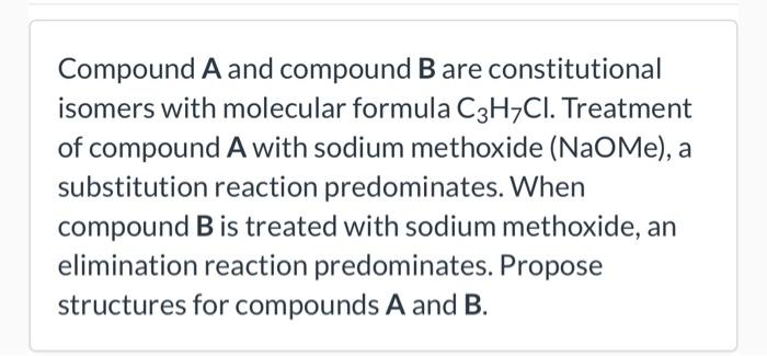 Solved Compound A and compound B are constitutional isomers | Chegg.com