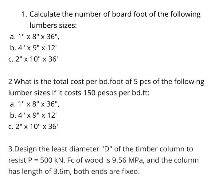 Solved 1. Calculate the number of board foot of the | Chegg.com