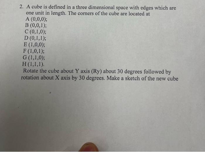 Solved 2. A cube is defined in a three dimensional space | Chegg.com