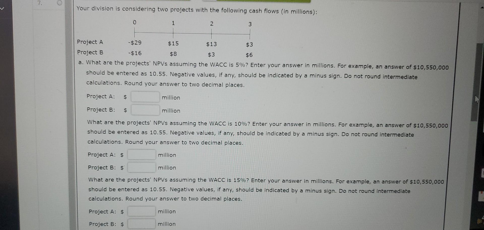Solved Your division is considering two projects with the | Chegg.com