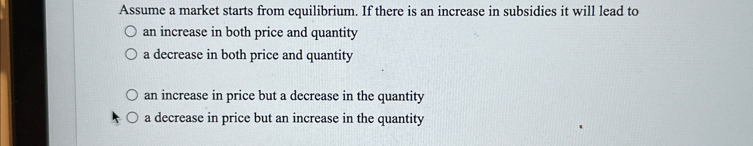 Solved Assume a market starts from equilibrium. If there is | Chegg.com
