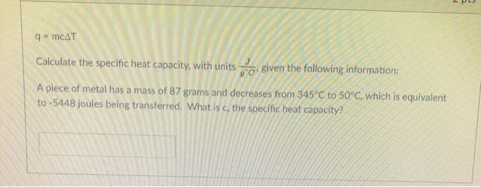 Solved .pl q = MCAT Calculate the specific heat capacity, | Chegg.com