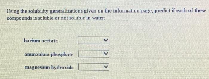 Solved Using the solubility generalizations given on the | Chegg.com