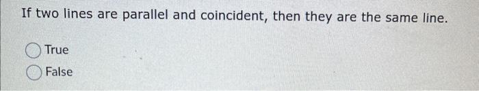 Solved If two lines are parallel and coincident, then they | Chegg.com