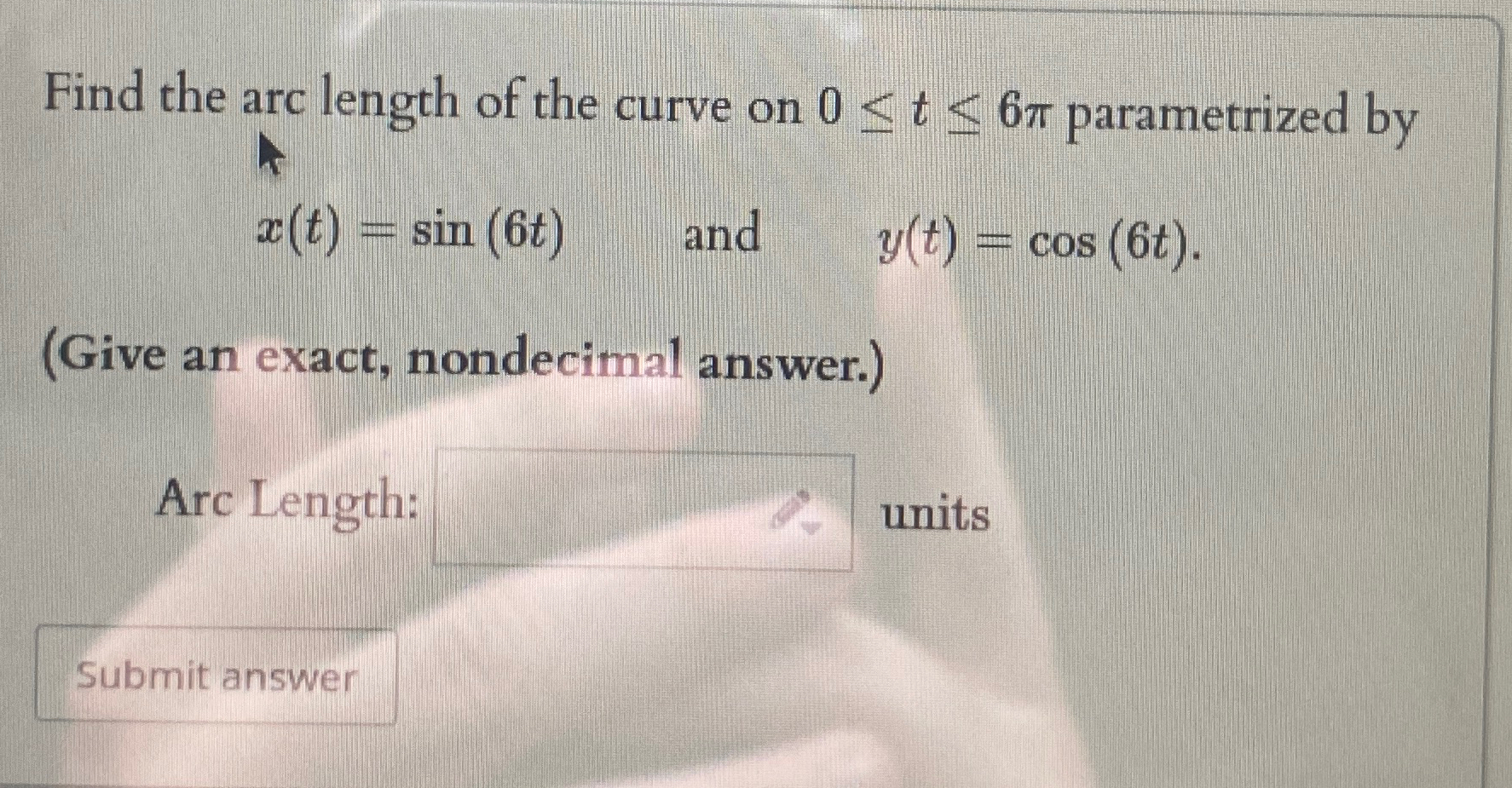 Solved Find the arc length of the curve on 0≤t≤6π | Chegg.com