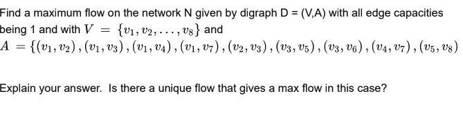 Solved Find a maximum flow on the network N given by digraph | Chegg.com