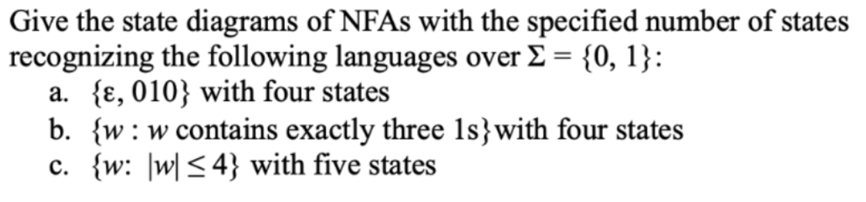 Solved Give the state diagrams of NFAs with the specified | Chegg.com