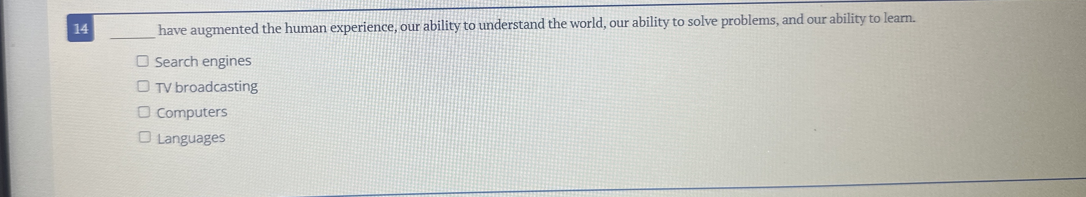 Solved q, ﻿have augmented the human experience, our ability | Chegg.com