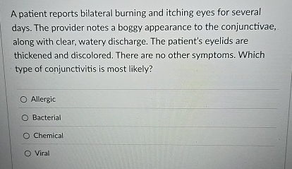 Solved A patient reports bilateral burning and itching eyes | Chegg.com