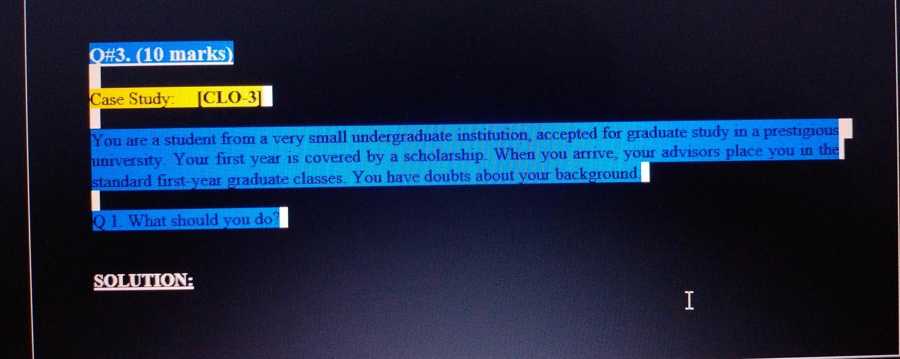 Solved O#3. (10 marks) Case Study: [CL0-3] You are a student | Chegg.com