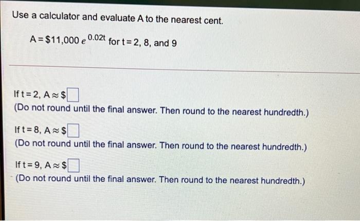 Solved Use a calculator and evaluate A to the nearest cent. | Chegg.com