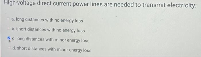 Solved High-voltage direct current power lines are needed to | Chegg.com