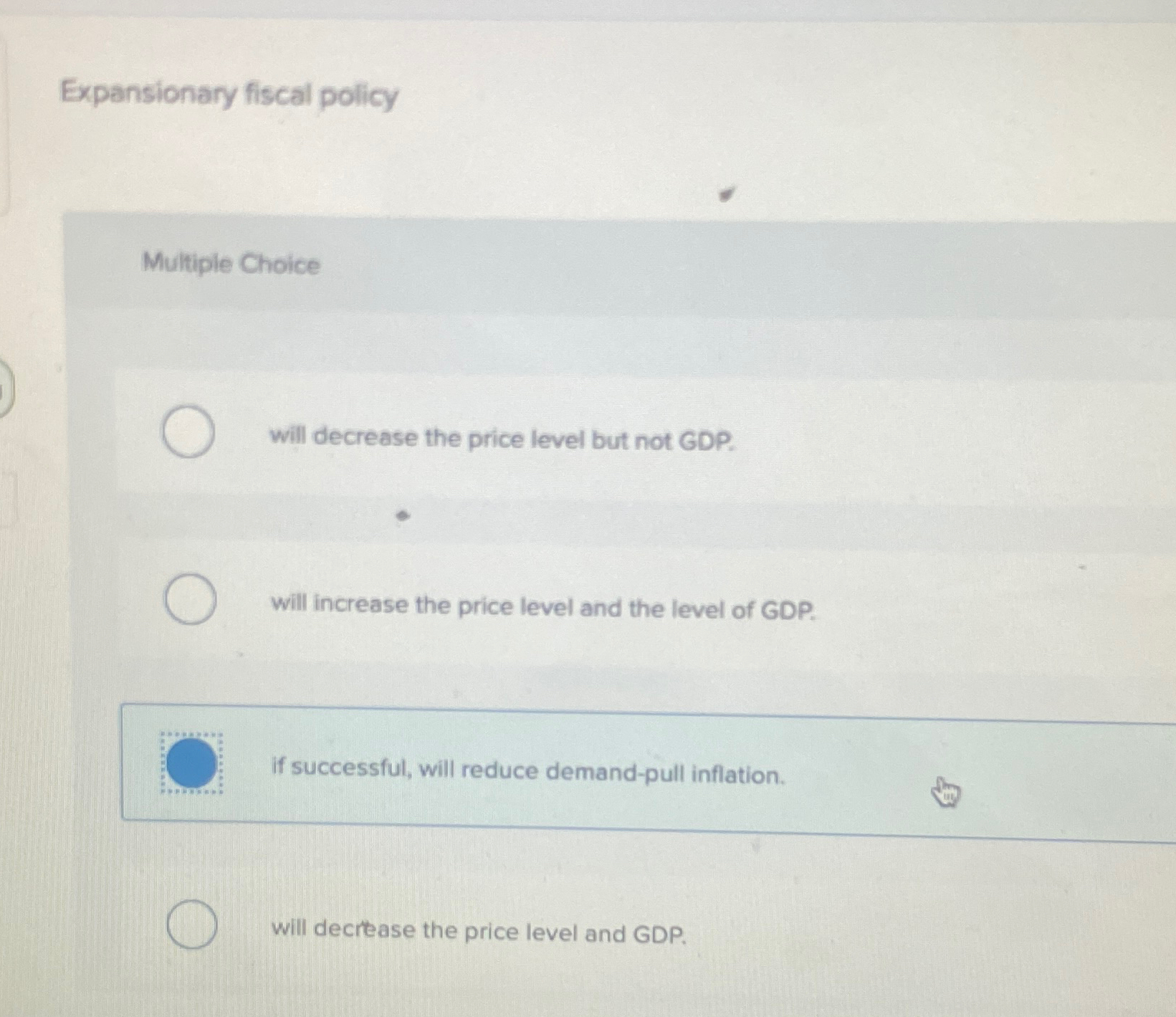 Solved Expansionary fiscal policyMultiple Choicewill | Chegg.com