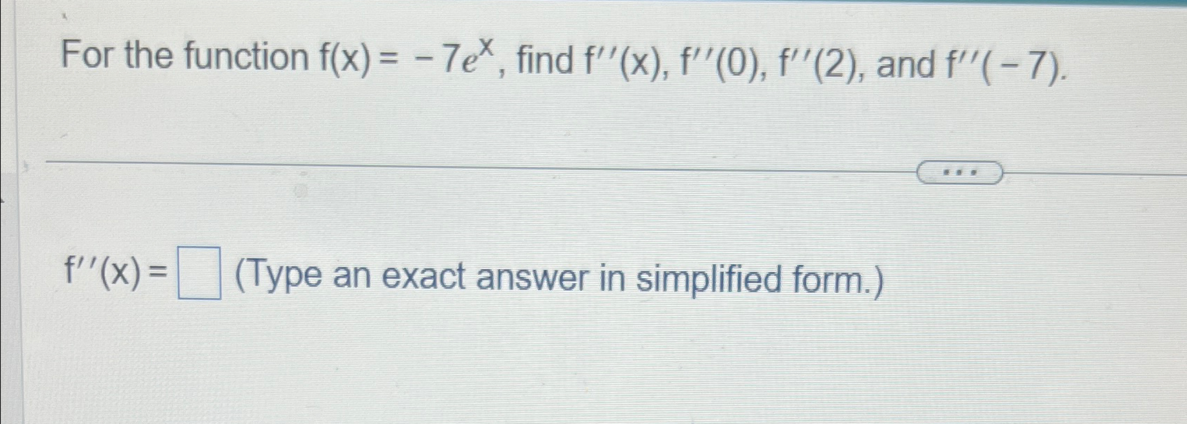 Solved For the function f(x)=-7ex, ﻿find | Chegg.com