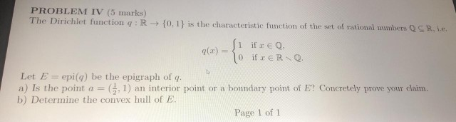 Solved PROBLEM IV (5 marks) The Dirichlet function :R {0,1} | Chegg.com