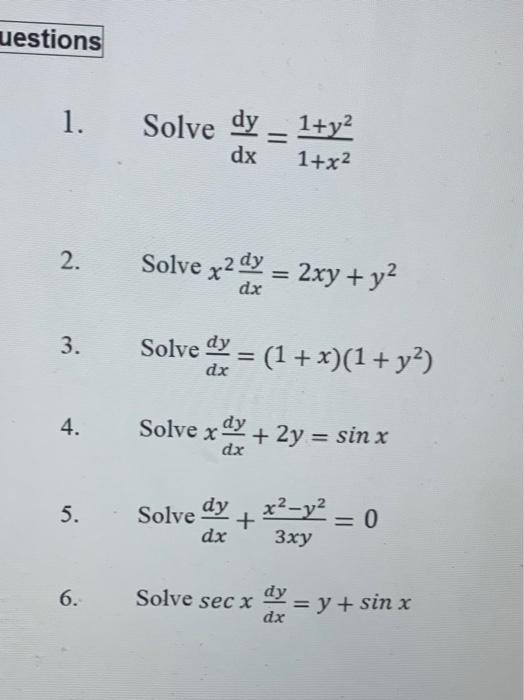 Solved uestions 1. Solve dy _ 1+y2 dx 1+x2 2. Solve x2 dy = | Chegg.com