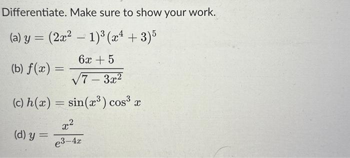 Solved Differentiate. Make sure to show your work. (a) | Chegg.com