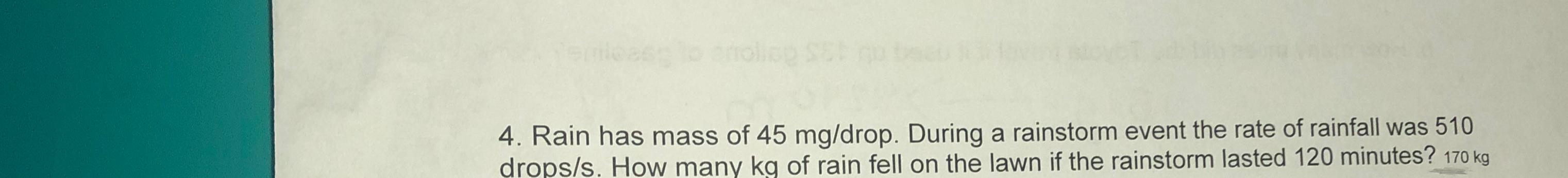 Solved Rain has mass of 45mgdrop. During a rainstorm event | Chegg.com