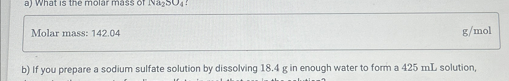 Solved a) ﻿What is the molar mass of Na2SO4.Molar mass: | Chegg.com