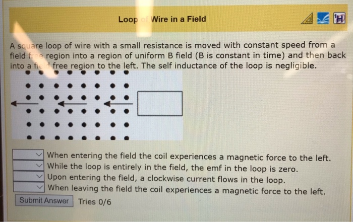 Solved Loop Wire in a Field A square loop of wire with a | Chegg.com