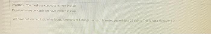Solved Answer using python. Cannot use inline loops, | Chegg.com