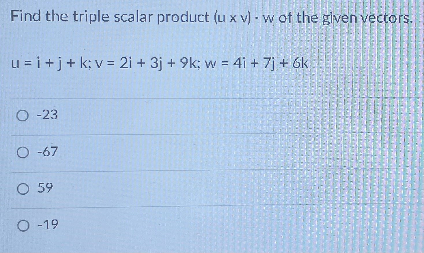 Solved Find the triple scalar product (u×v)*w ﻿of the given | Chegg.com