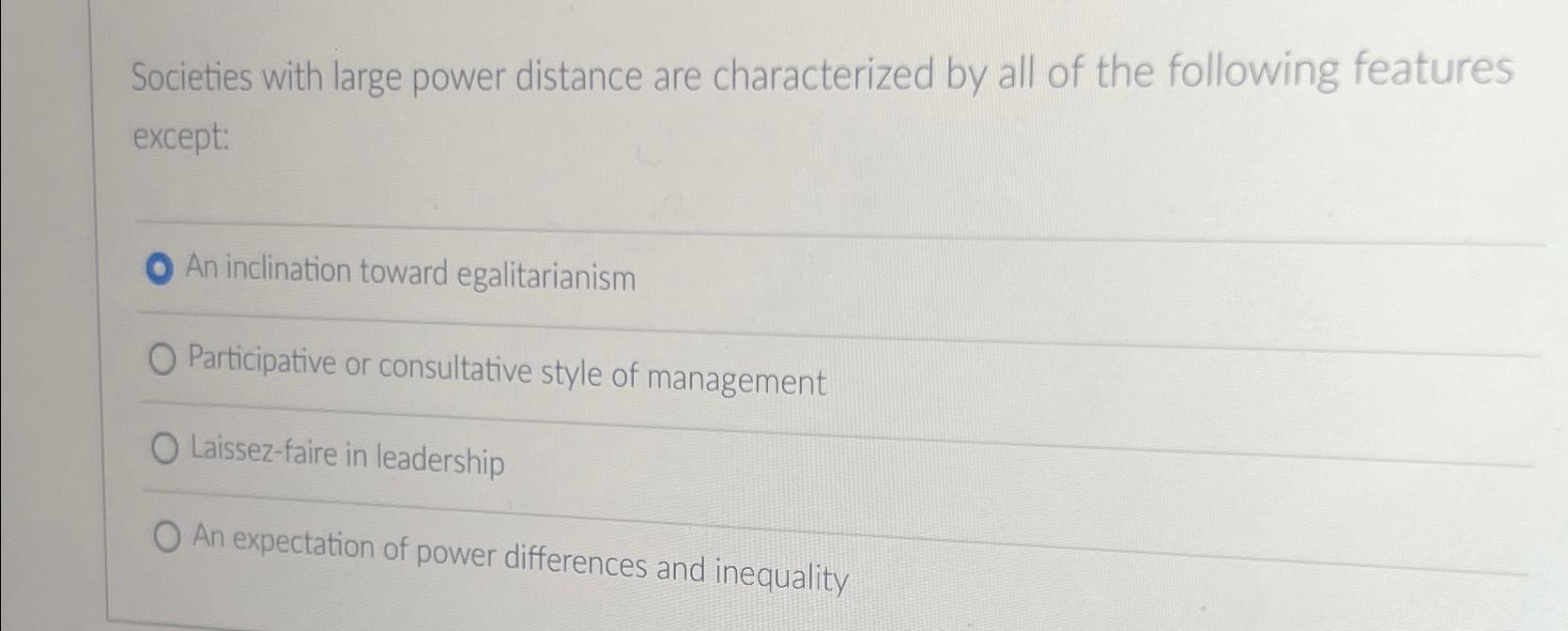 Solved Societies with large power distance are characterized | Chegg.com
