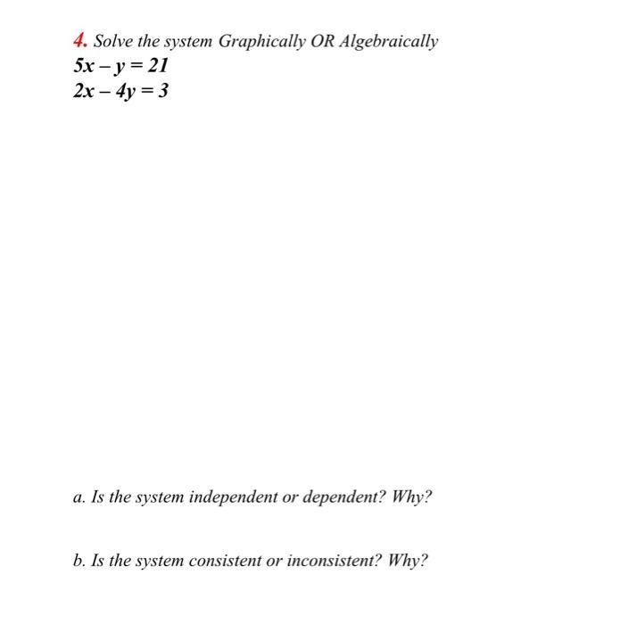 Solved 4. Solve the system Graphically OR Algebraically 5x - | Chegg.com