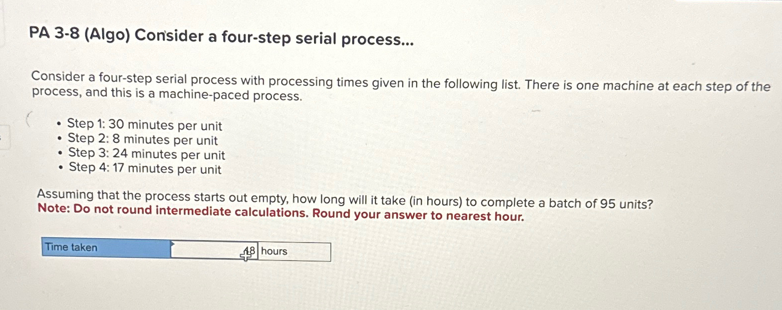 Solved PA 3-8 (Algo) ﻿Conisider a four-step serial | Chegg.com