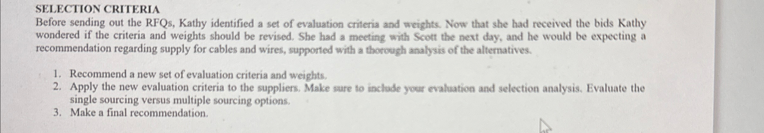 Solved SELECTION CRITERIABefore sending out the RFQs, ﻿Kathy | Chegg.com