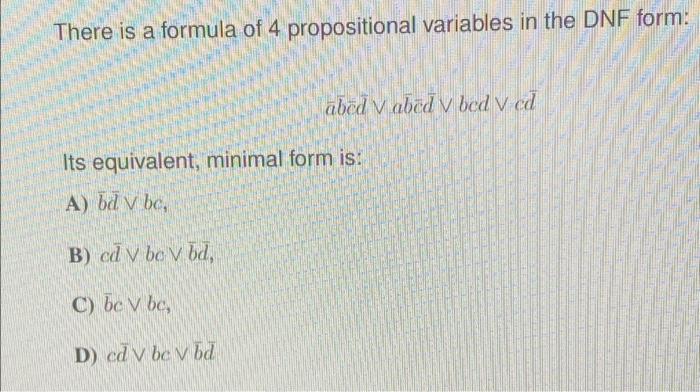 Solved There is a formula of 4 propositional variables in | Chegg.com