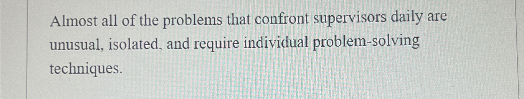 Solved Almost all of the problems that confront supervisors | Chegg.com