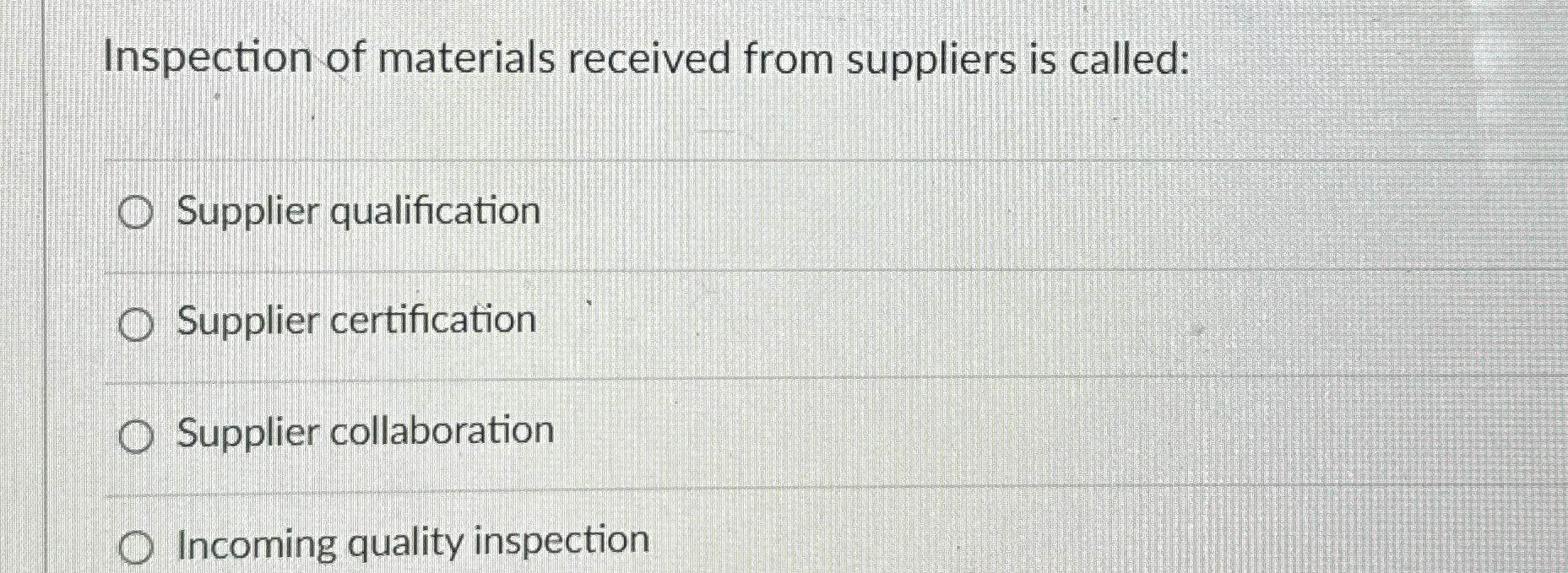 Inspection of materials received from suppliers is | Chegg.com