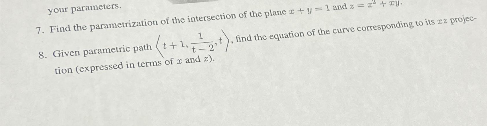 Solved 8. ﻿Given parametric path (:t+1,1t-2,t:), ﻿find the | Chegg.com