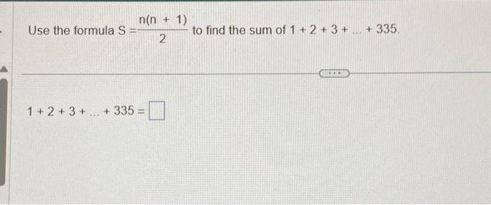 Solved Use The Formula S N N 1 2 1 2 3 335 Ca To
