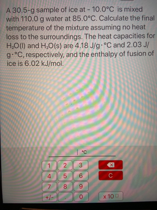 Solved A 30.5-g sample of ice at -10.0°C is mixed with 110.0 | Chegg.com