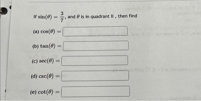 Solved If sin(θ)=73, and θ is in quadrant II, then find (a) | Chegg.com