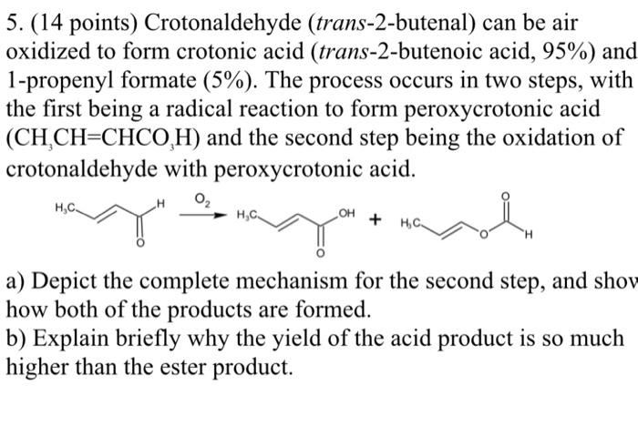 Solved 5. (14 points) Crotonaldehyde (trans-2-butenal) can | Chegg.com