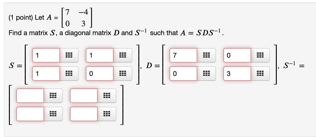 Solved Let A=[7-403]Find a matrix S, ﻿a diagonal matrix D | Chegg.com