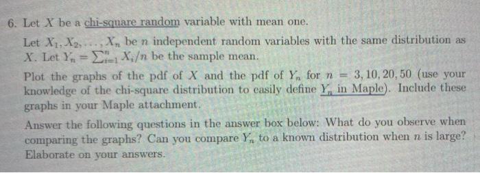 Solved --- 6. Let X be a chi-square random variable with | Chegg.com