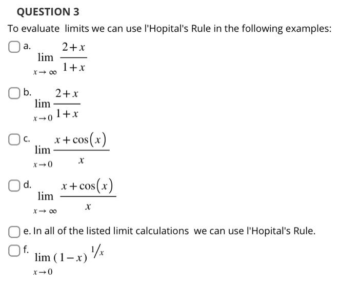 Solved To evaluate limits we can use l'Hopital's Rule in the | Chegg.com