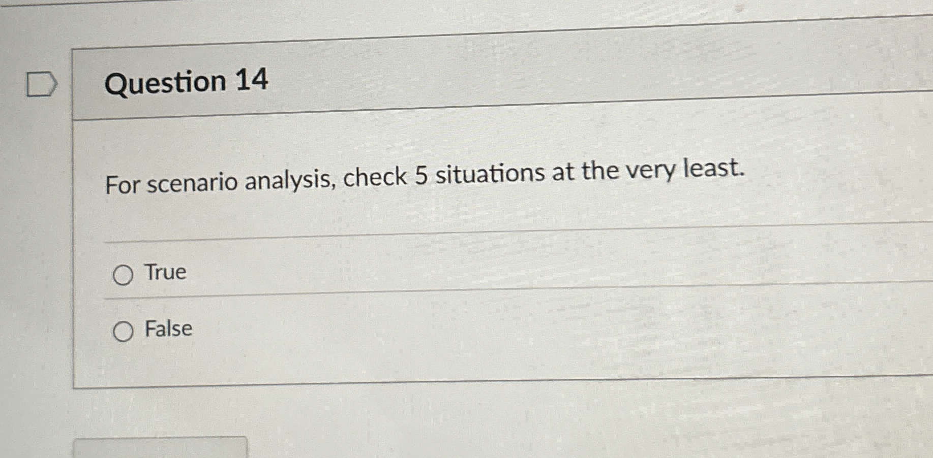 Solved Question 14For scenario analysis, check 5 ﻿situations | Chegg.com
